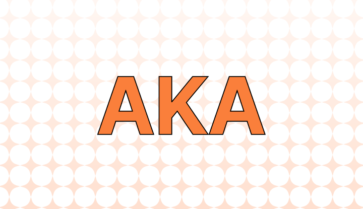 AKA的含义和示例